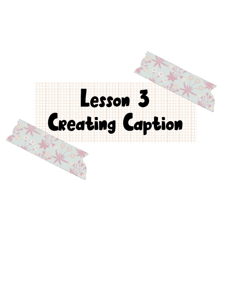 Lesson 3 - Creating Caption | PDF | Linguistics | Cognitive Science
