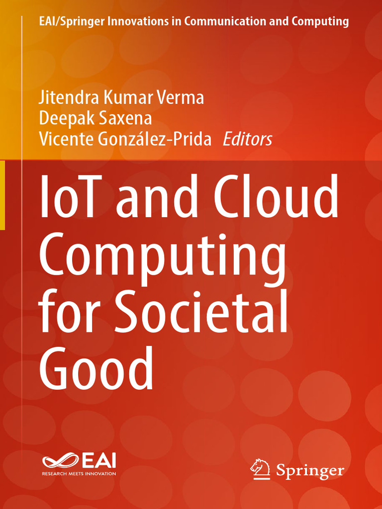 Iot and Cloud Computing For Societal Good: Jitendra Kumar Verma Deepak Saxena Vicente González ...