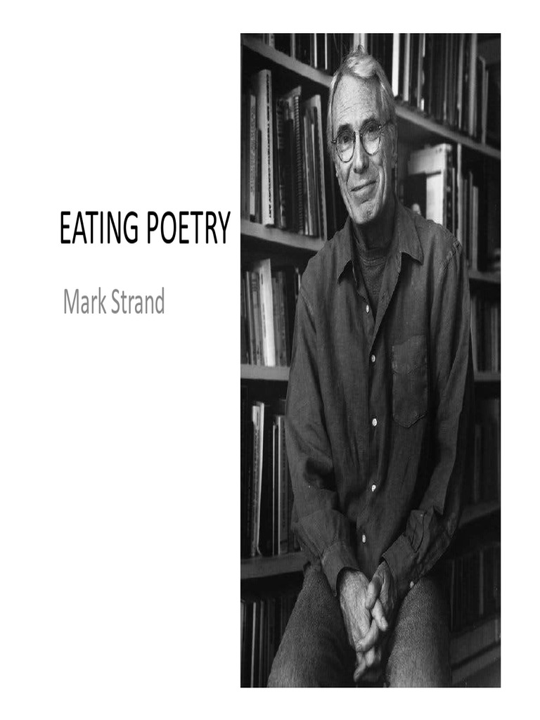 GR 11 English HL Eating Poetry Mark Strand | PDF | Poetry
