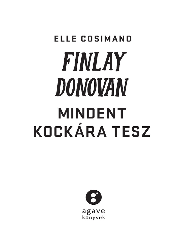Elle Cosimano: Finlay Donovan Mindent Kockára Tesz | PDF Elle Cosimano: Finlay Donovan Mindent Kockára Tesz | PDF