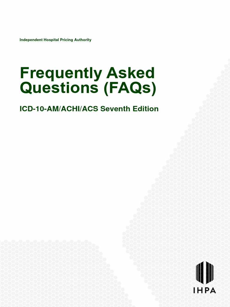 ICD-10-AM - ACHI - ACS Seventh Edition Frequently Asked Questions (FAQs ...