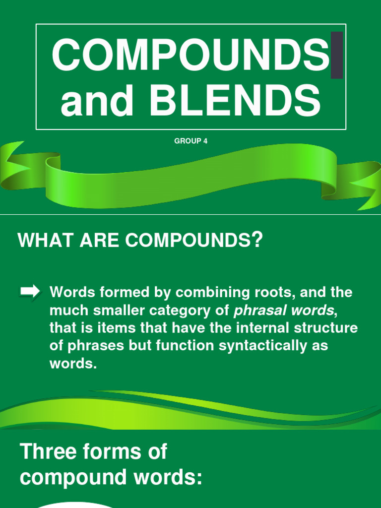 Compounds and Blends GROUP4 | PDF | Word | Noun