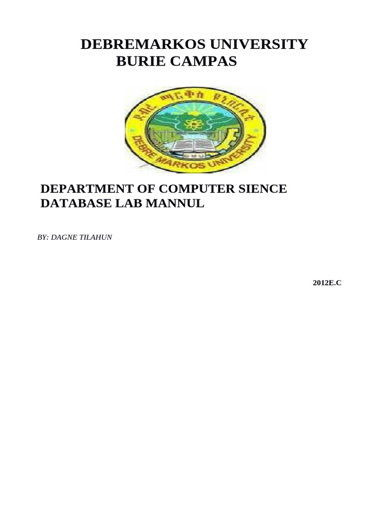 Debremarkos University Burie Campas: Department of Computer Sience Database Lab Mannul | PDF ...