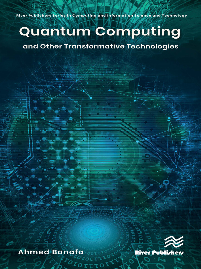 Banafa A Quantum Computing and Other Transformative Technologies 2023 | PDF | Quantum Computing ...