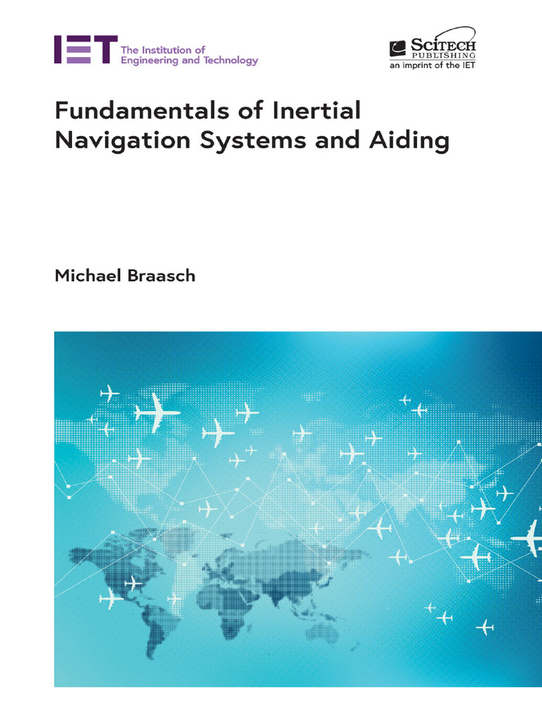 Braasch M Fundamentals of Inertial Navigation Systems and Aiding 2022 | PDF | Inertial ...