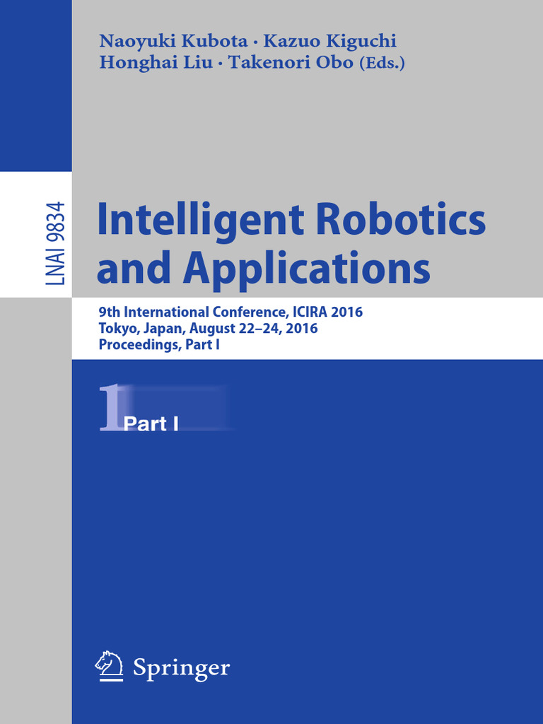 Intelligent Robotics and Applications - 9th International Conference, ICIRA 2016 Tokyo, Japan ...
