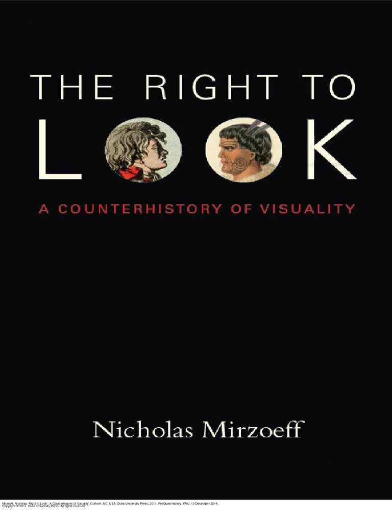 Nicholas Mirzoeff - The Right To Look - A Counterhistory of Visuality ...