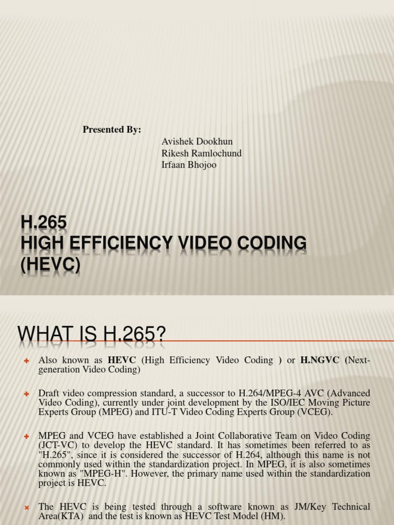 H.265 High Efficiency Video Coding (HEVC) : Presented by | PDF | H.264/Mpeg 4 Avc | Television ...