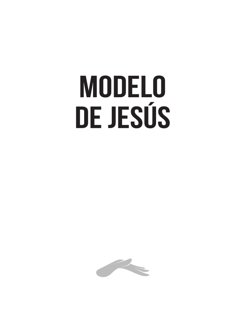 2 El Modelo de Jesus 1 El Origen | PDF | Ministerio de jesus | Jesús