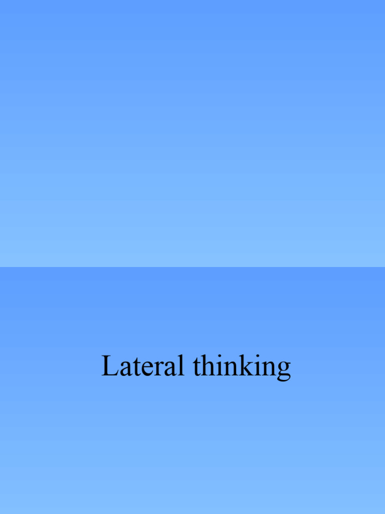 Lateral Thinking and Six Thinking Hats | PDF | Thought | Creativity