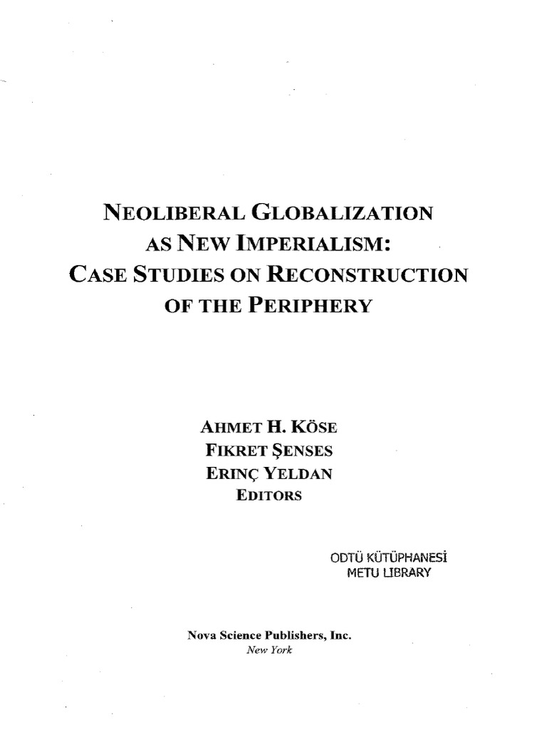 Neoliberal Globalization As New Imperialism Case Studies On Reconstruction of The Periphery ...