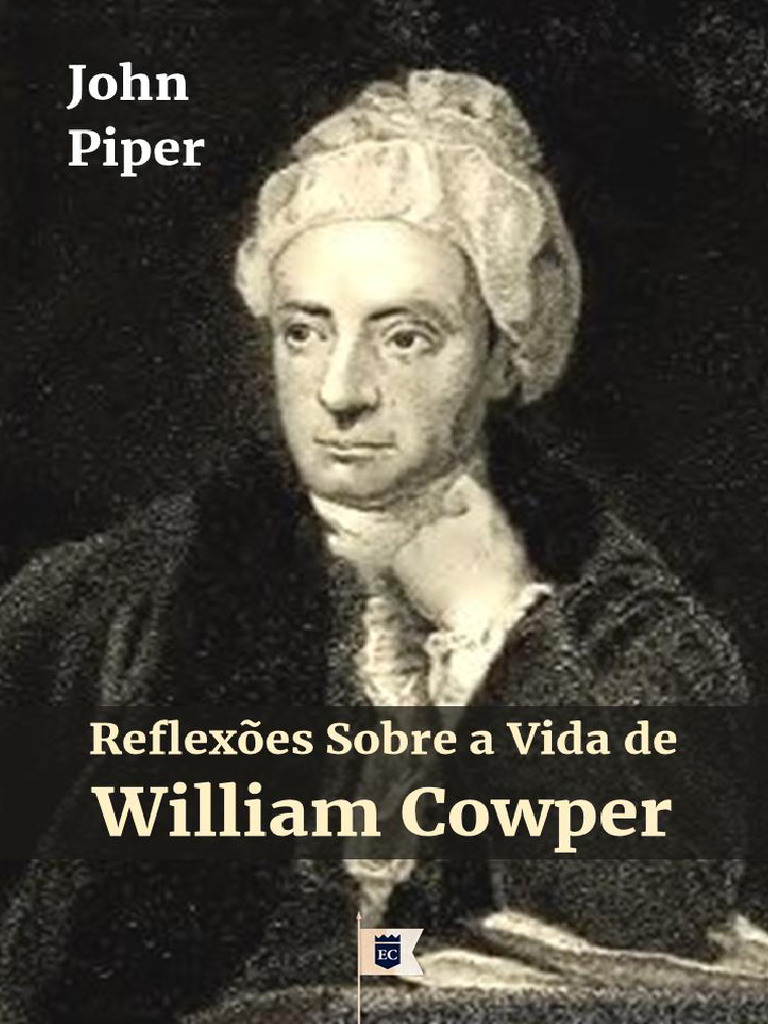 John Piper - Reflexões Sobre A Vida de William Cowper | PDF | Isaac ...