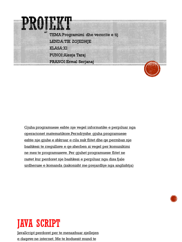 Projekt: TEMA:Programimi Dhe Vecorite e Tij Lenda:Tik Zgjedhje Klasa:Xi ...