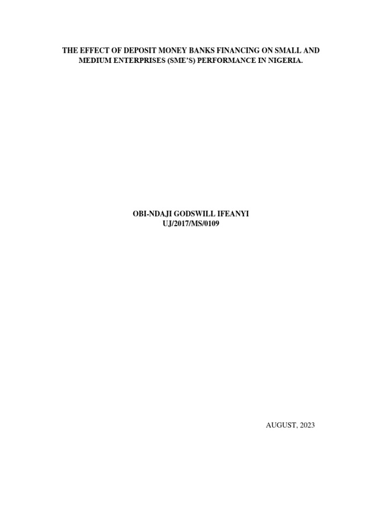 THE EFFECT OF DEPOSIT MONEY BANKS FINANCING ON SMALL AND MEDIUM ENTERPRISES (SME'S) PERFORMANCE ...
