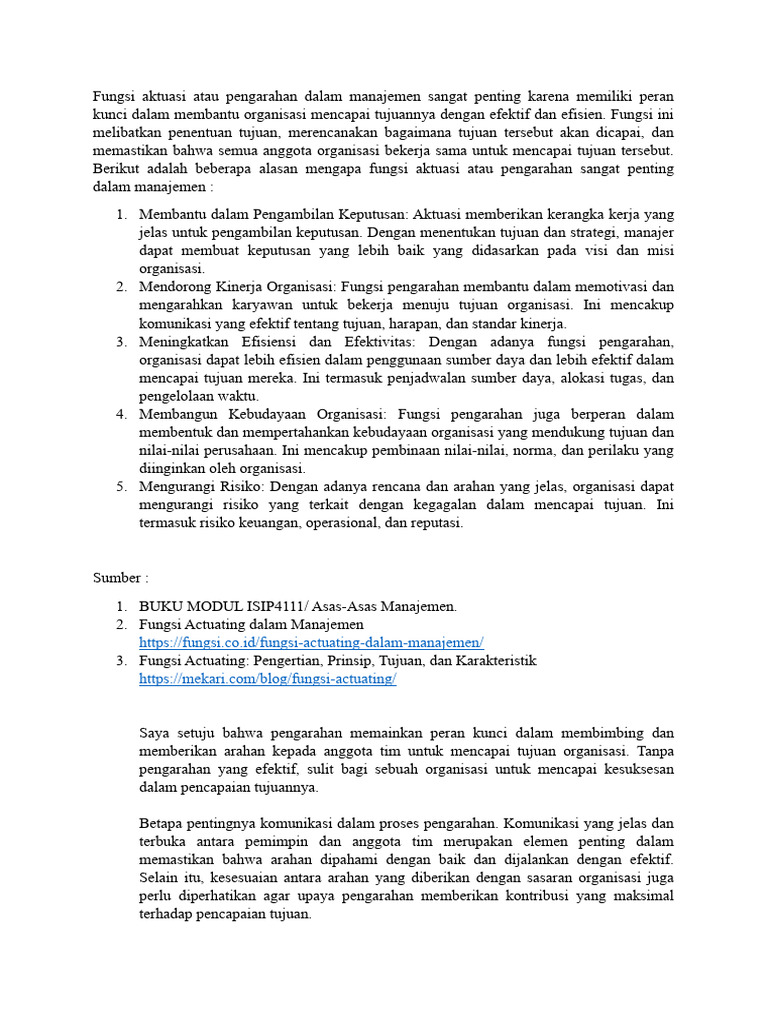 Fungsi aktuasi atau pengarahan dalam manajemen sangat penting karena ...