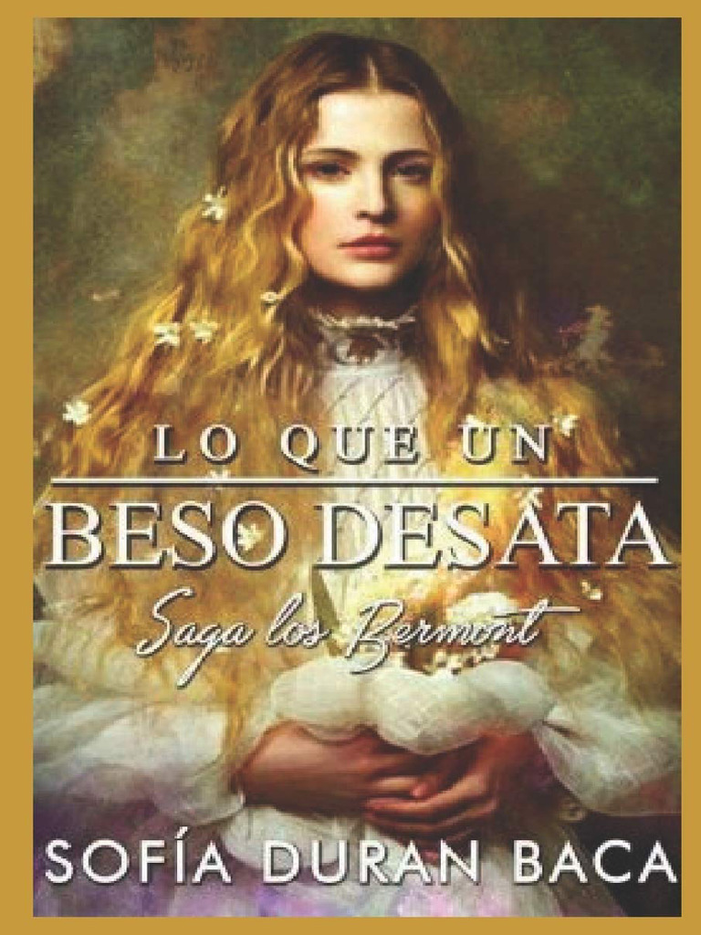 Lo Que Un Beso Desata, Sofia Duran | PDF | Amor