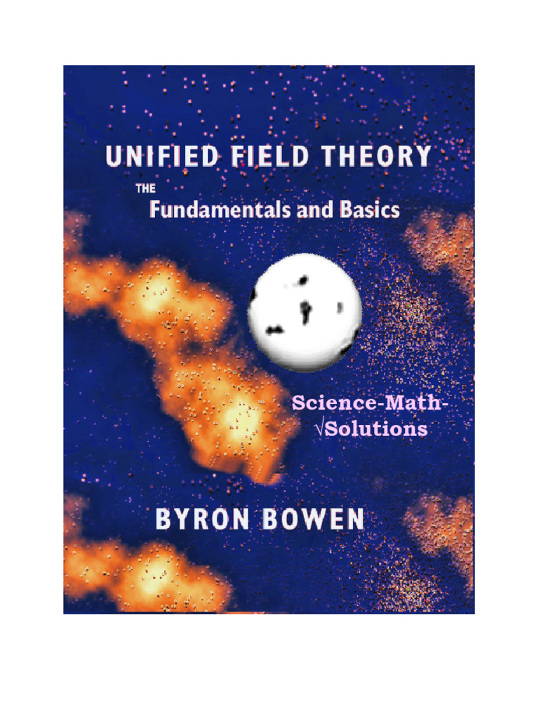 Unified Field Theory - The Fundamentals and Basics | PDF | Field ...
