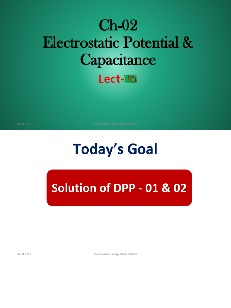 Electrostatic Potential & Capacitance Lecture 10 ... Electrostatic Potential & Capacitance Lecture 10 ...