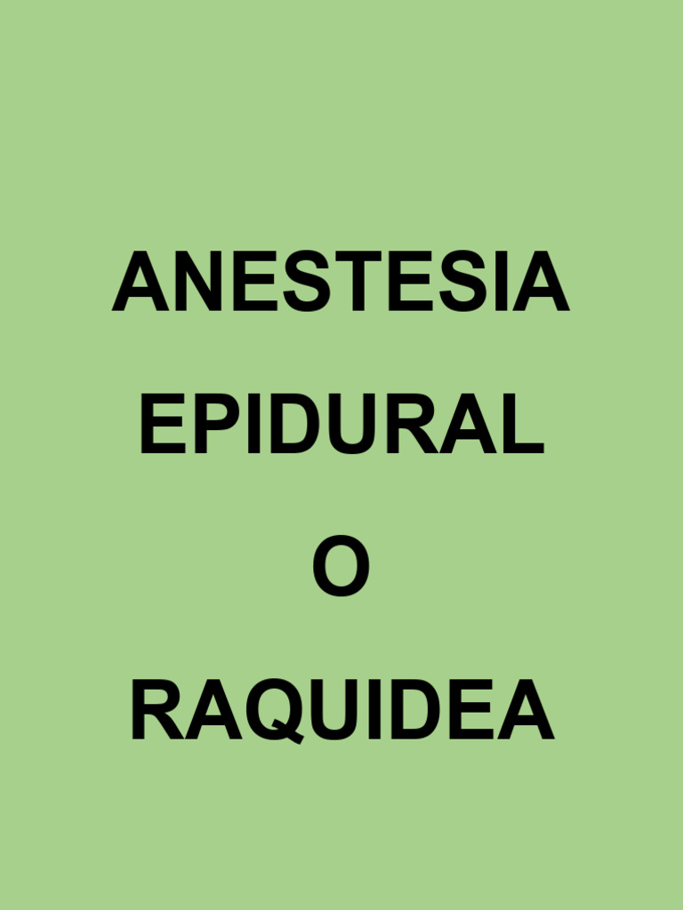 Anestesia Epidural o Raquidea | PDF | Parto | Anestesia