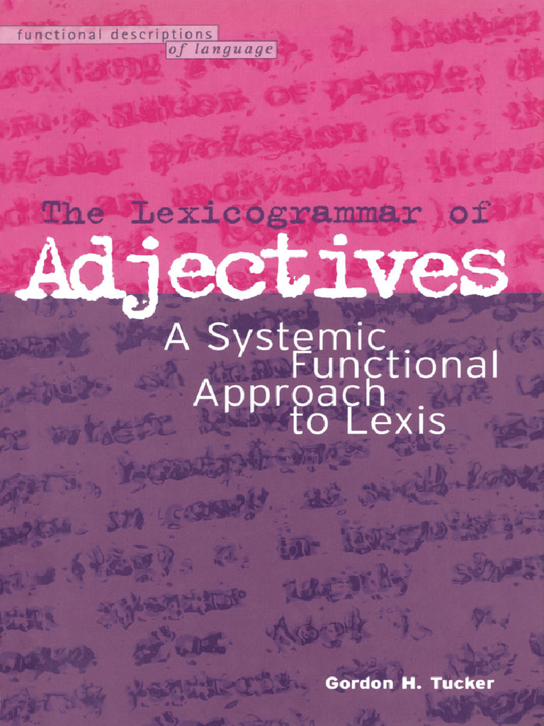 (Gordon H Tucker) The Lexicogrammar of Adjectives | PDF | Linguistics ...