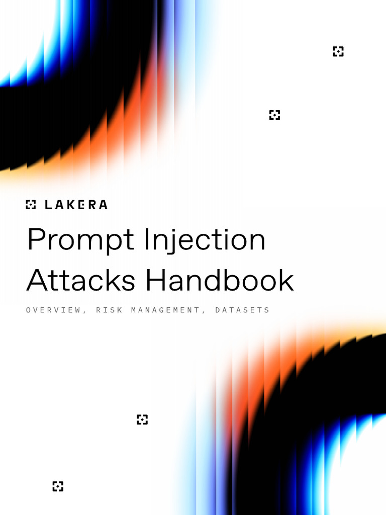 Lakera AI Prompt Injection Attacks Handbook | PDF | Artificial ...