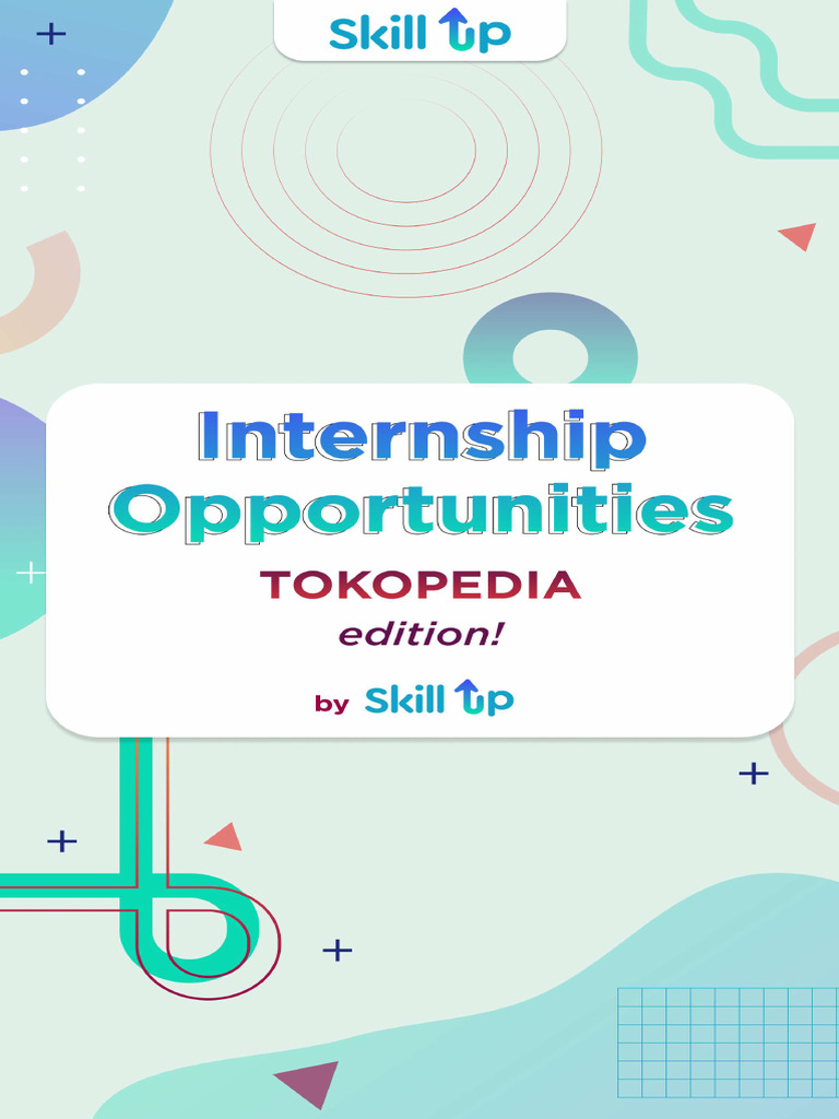 Internship Opportunities TOKOPEDIA EDITION 1647412131 | PDF