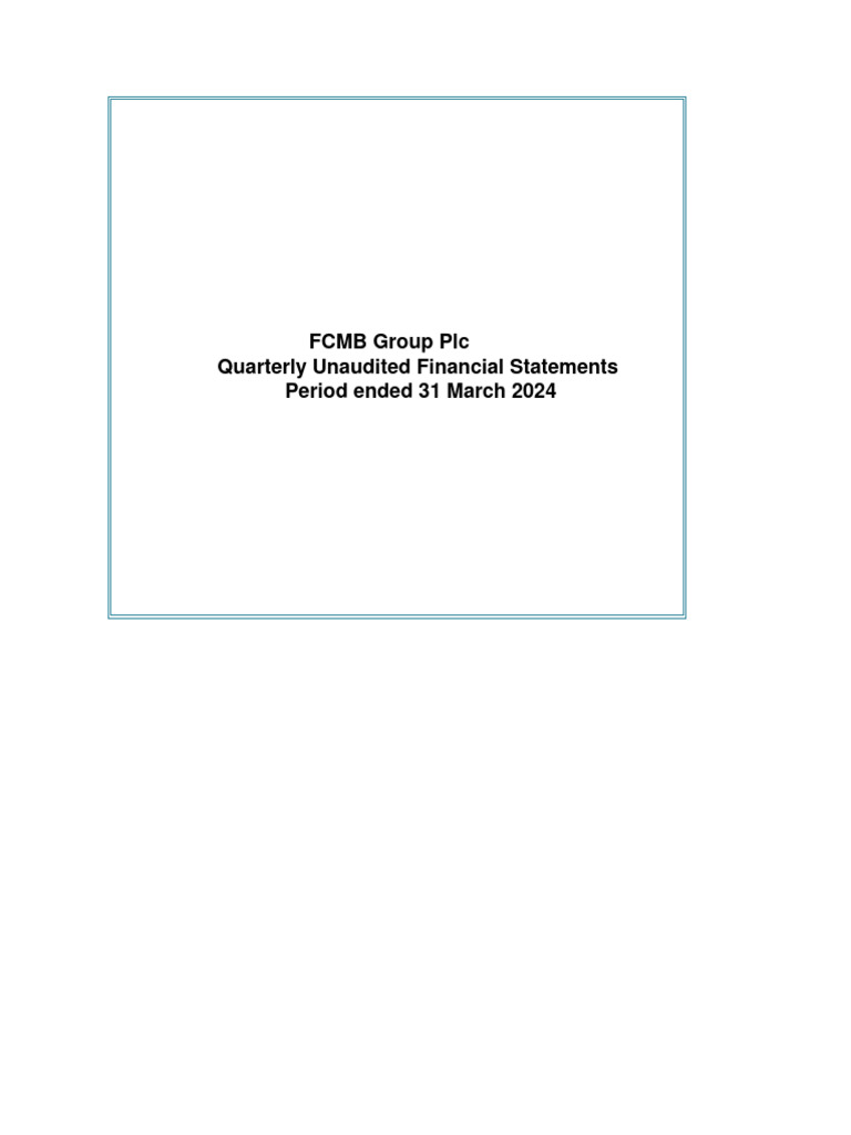 FCMB Group PLC - Quarter 1 - Financial Statement For 2024 Financial ... FCMB Group PLC - Quarter 1 - Financial Statement For 2024 Financial ...