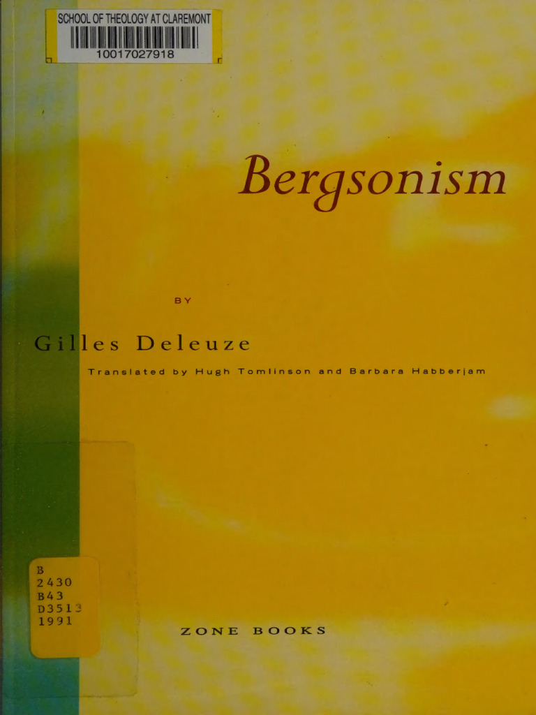 Bergsonism -- Gilles Deleuze -- 1988 -- Zone Books -- 9780942299069 ...