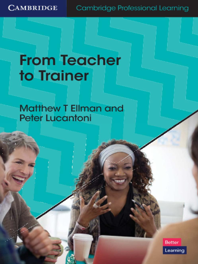 From Teacher To Trainer | PDF | Teachers | Learning