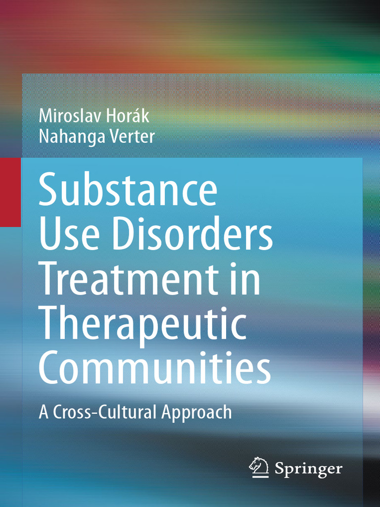 Substance Use Disorders Treatment in Therapeutic Communities A Cross-Cultural Approach-1 ...