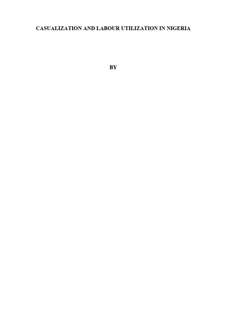 Casualization and Labour Utilization in Nigeria | PDF | Employment | Labour Economics
