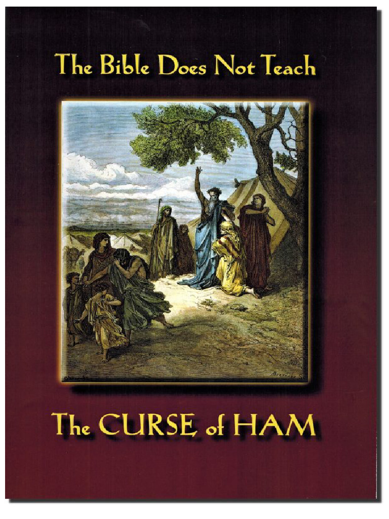 The Bible Does Not Teach The Curse of Ham | PDF | Ham (Son Of Noah) | Noah