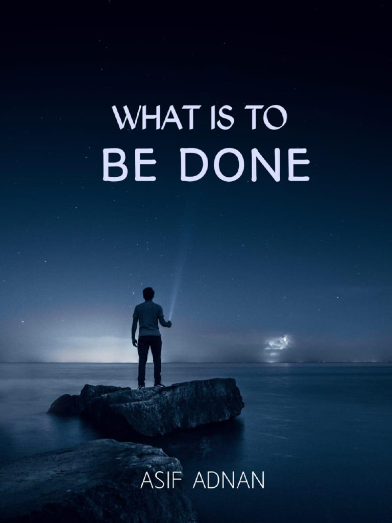 What Is To Be Done by Asif Adnan | PDF