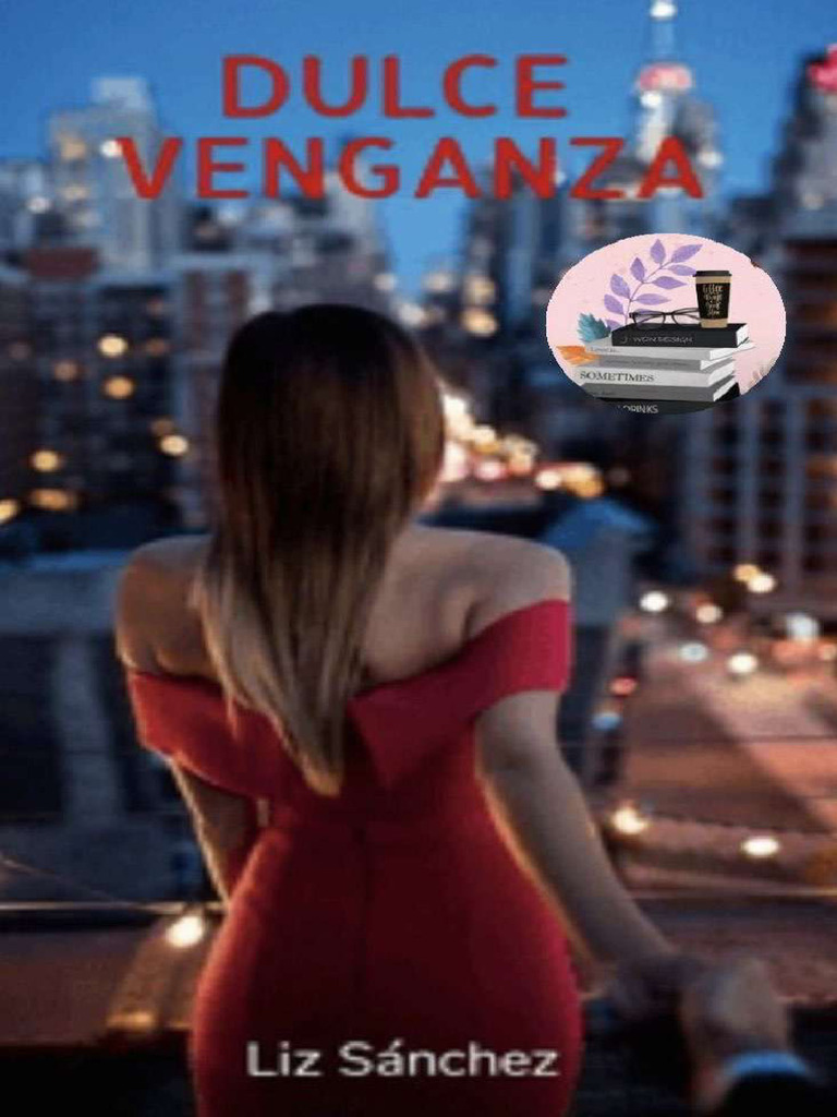Dulce Venganza Liz Sánchez Completa | PDF