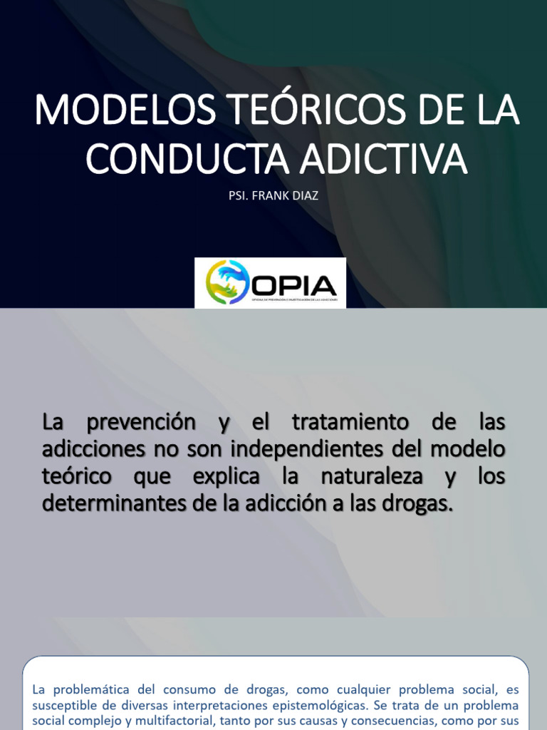 MODELOS TEORICOS DE LA CONDUCTA ADICTIVA Opia | PDF | La dependencia de sustancias | Comportamiento