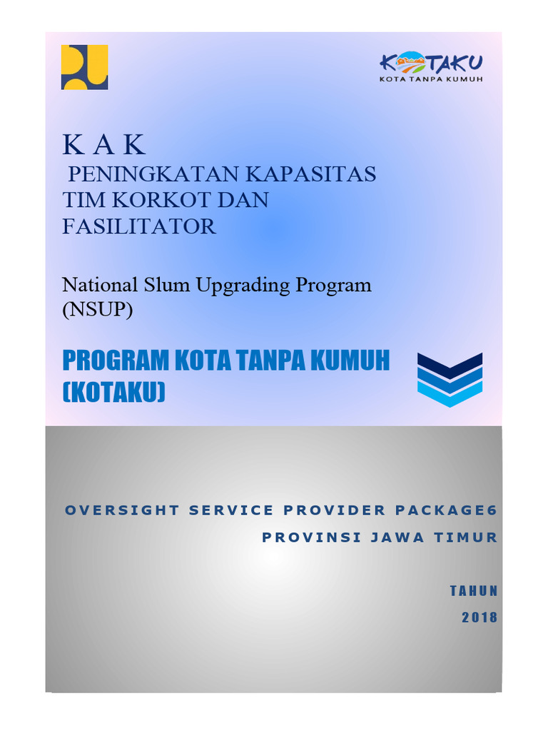 KAK Penguatan Kapasitas Tim Korkot Dan Fasilitator 2018 - OSP6-JATIM ...