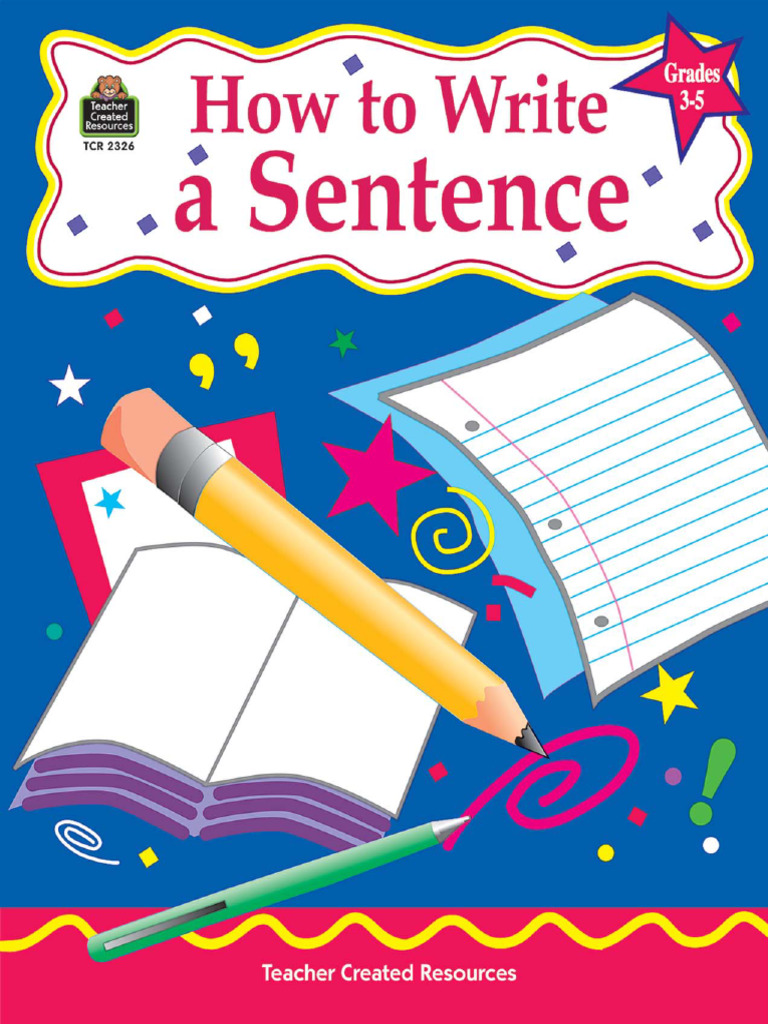 How To Write A Sentence, Grades 3-5 Standard E-Book | PDF | Subject ...