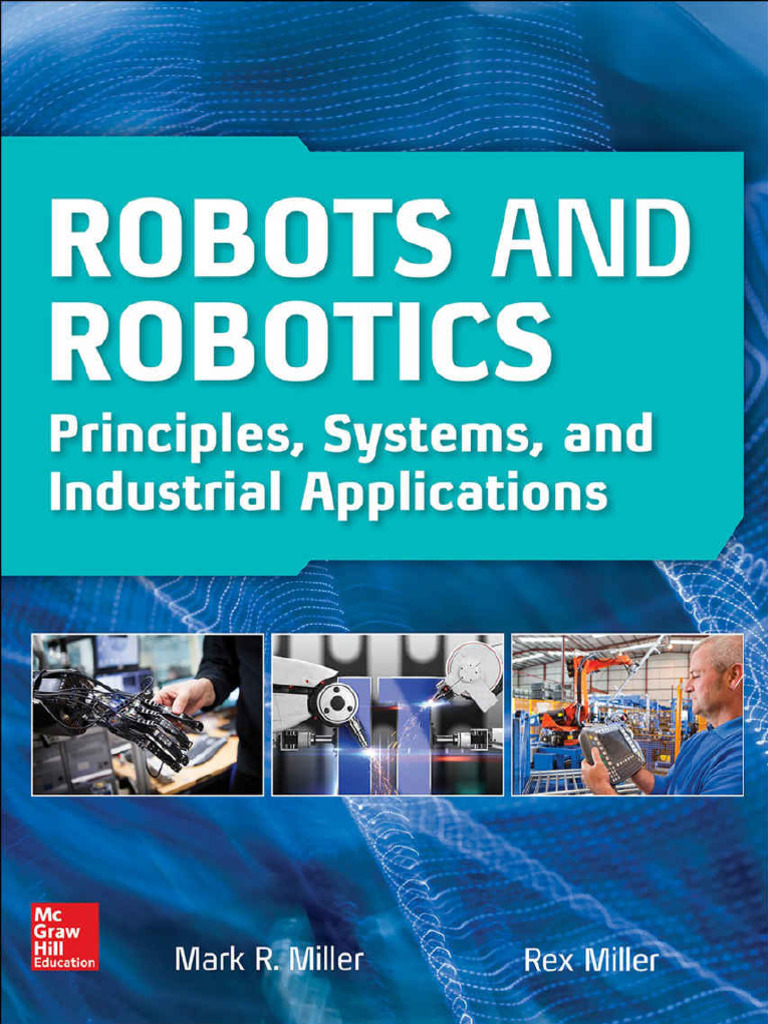 Rex Miller, Mark R. Miller - Robots and Robotics - Principles, Systems, and Industrial ...