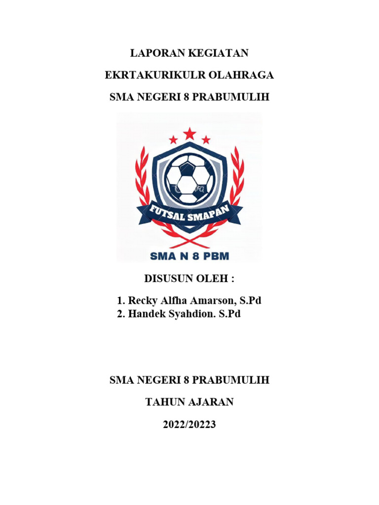 Laporan Kegiatan Futsal SMA 8 Prabumulih | PDF | Karier & Perkembangan | Pengembangan Diri