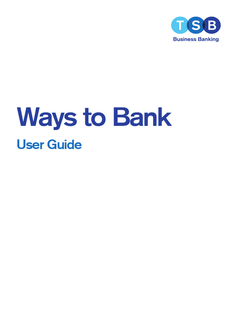Ways To Bank User Guide | Download Free PDF | Online Banking | Banks & Banking