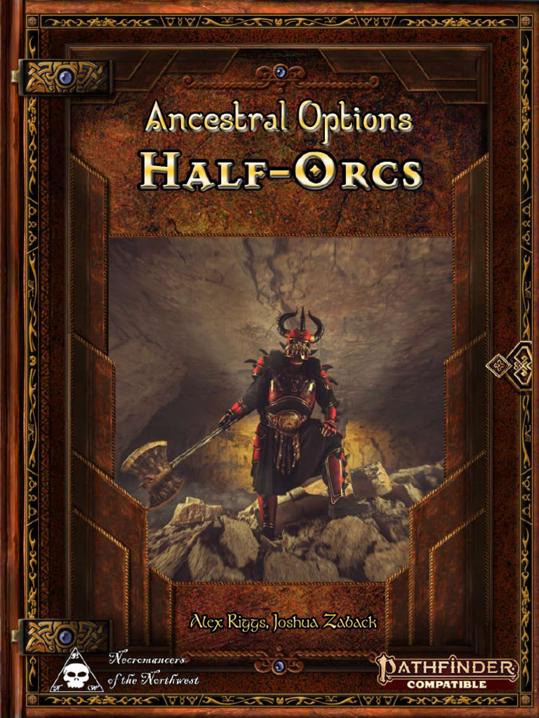 Ancestral Options - Half-Orcs | PDF | Fantasy Role Playing Games | Gary Gygax Games