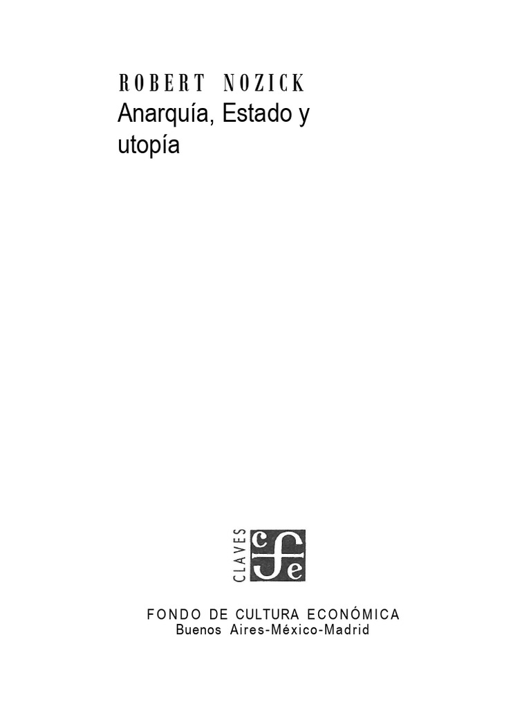 Nozick R. - Anarquia Estado y Utopia | PDF | Justicia | Crimen y violencia