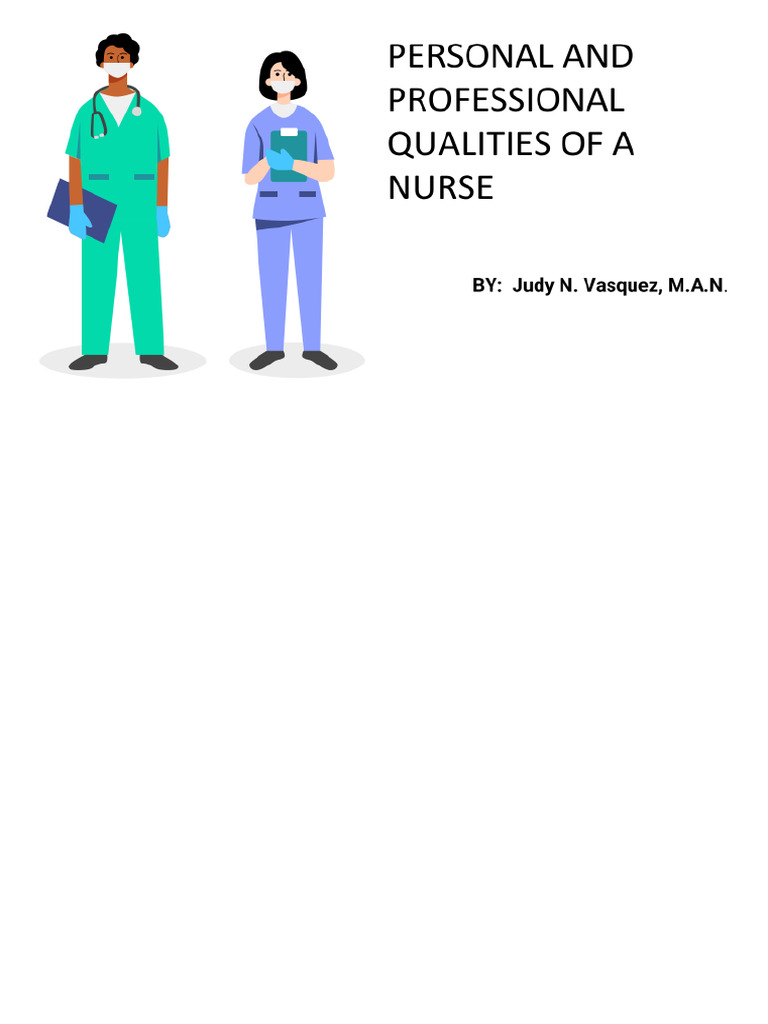 3 Personal and Professional Qualities of A Nurse | PDF