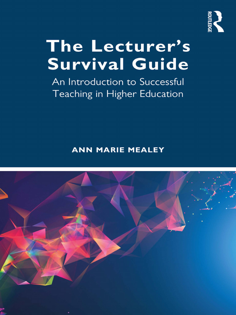 The Lecturer's Survival Guide - An Introduction To Successful Teaching ...