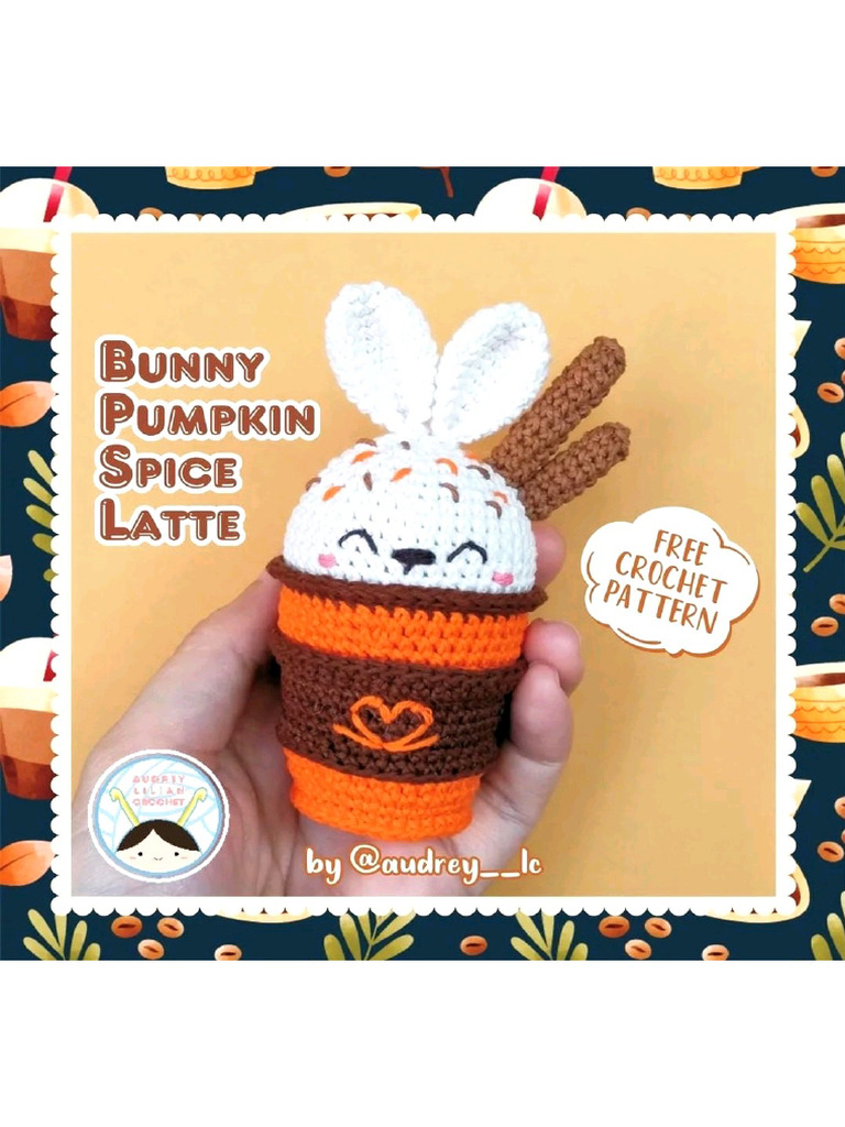 Amigurumi - Bunny Pumpkin Spice Latte | PDF