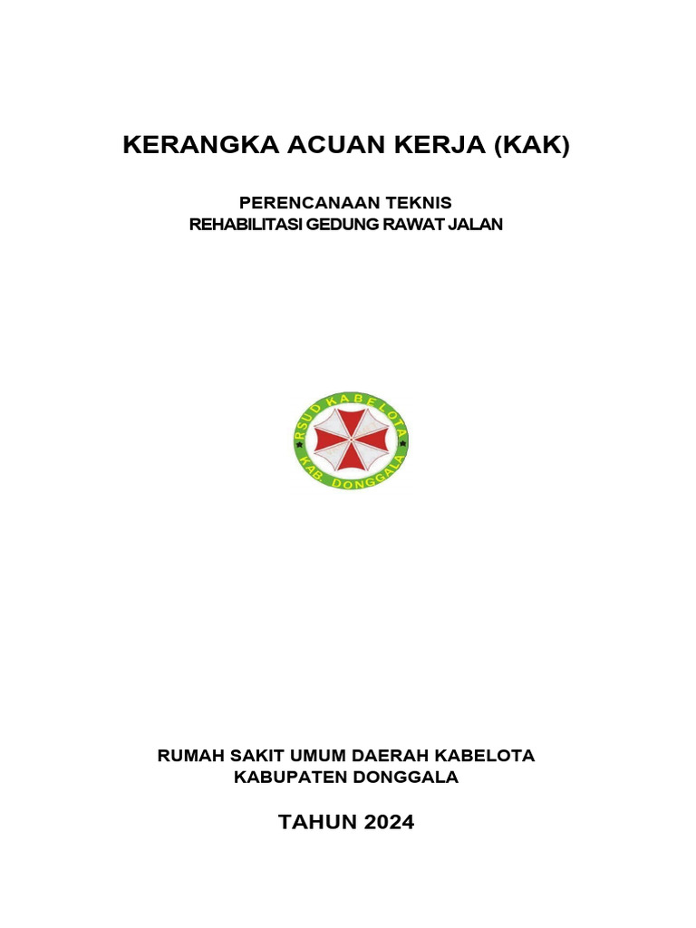 Kak Konsultan Perencanaan Rehabilitasi Gedung Rawat Jalan RS Kabelota 2024 | PDF | Seni ...