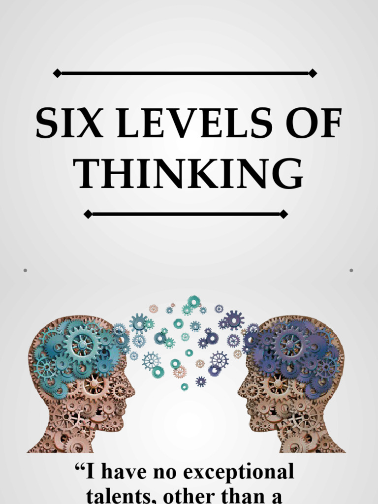 Six Levels of Thinking Explained | PDF