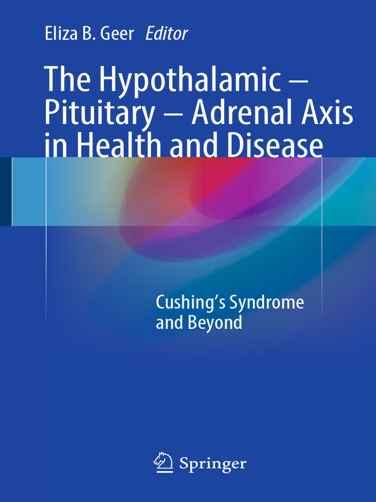 The Hypothalamic Pituitary Adrenal Axis in Health and Disease Cushing's ...
