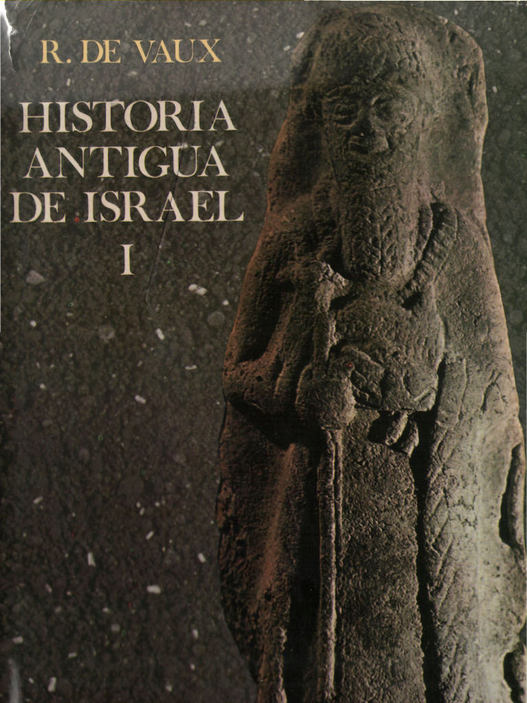 R. de Vaux - Historia Antigua de Israel | PDF | Canaán | Libro del éxodo
