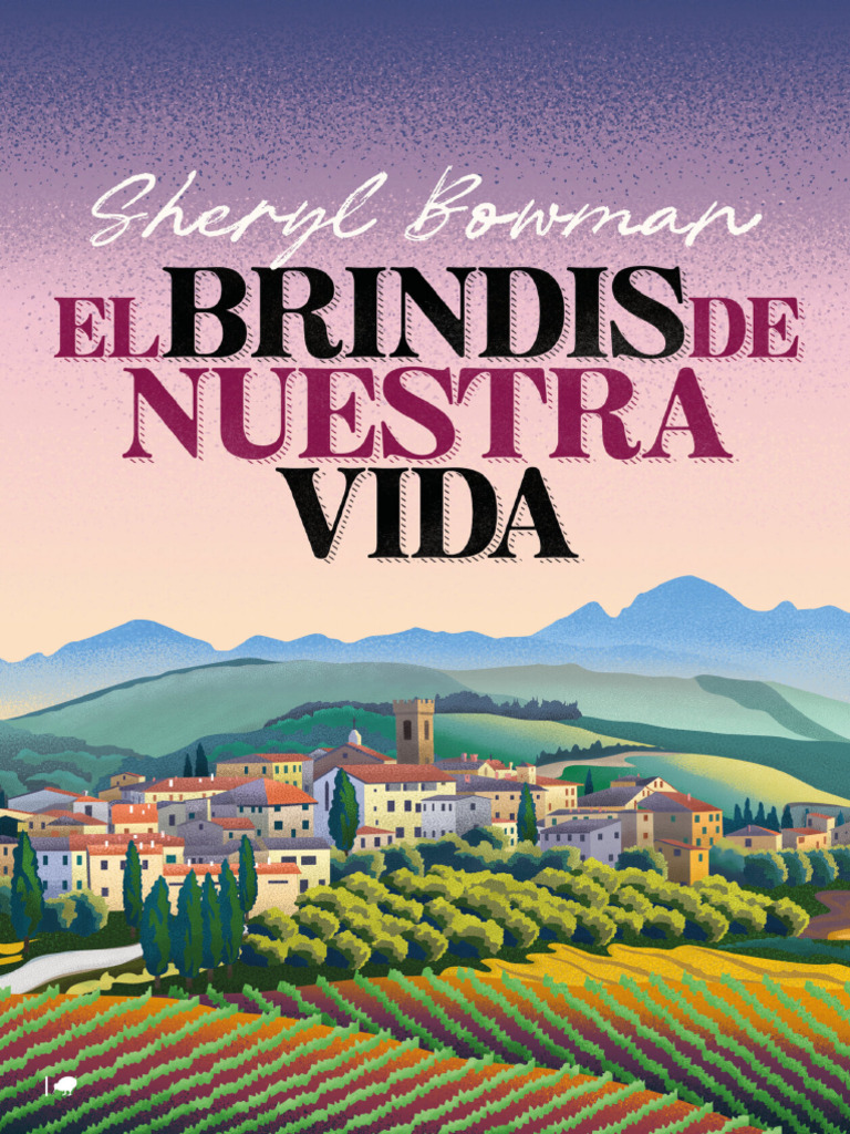 El Brindis de Nuestra Vida - Sheryl Bowman | PDF | Derechos de autor | Amor